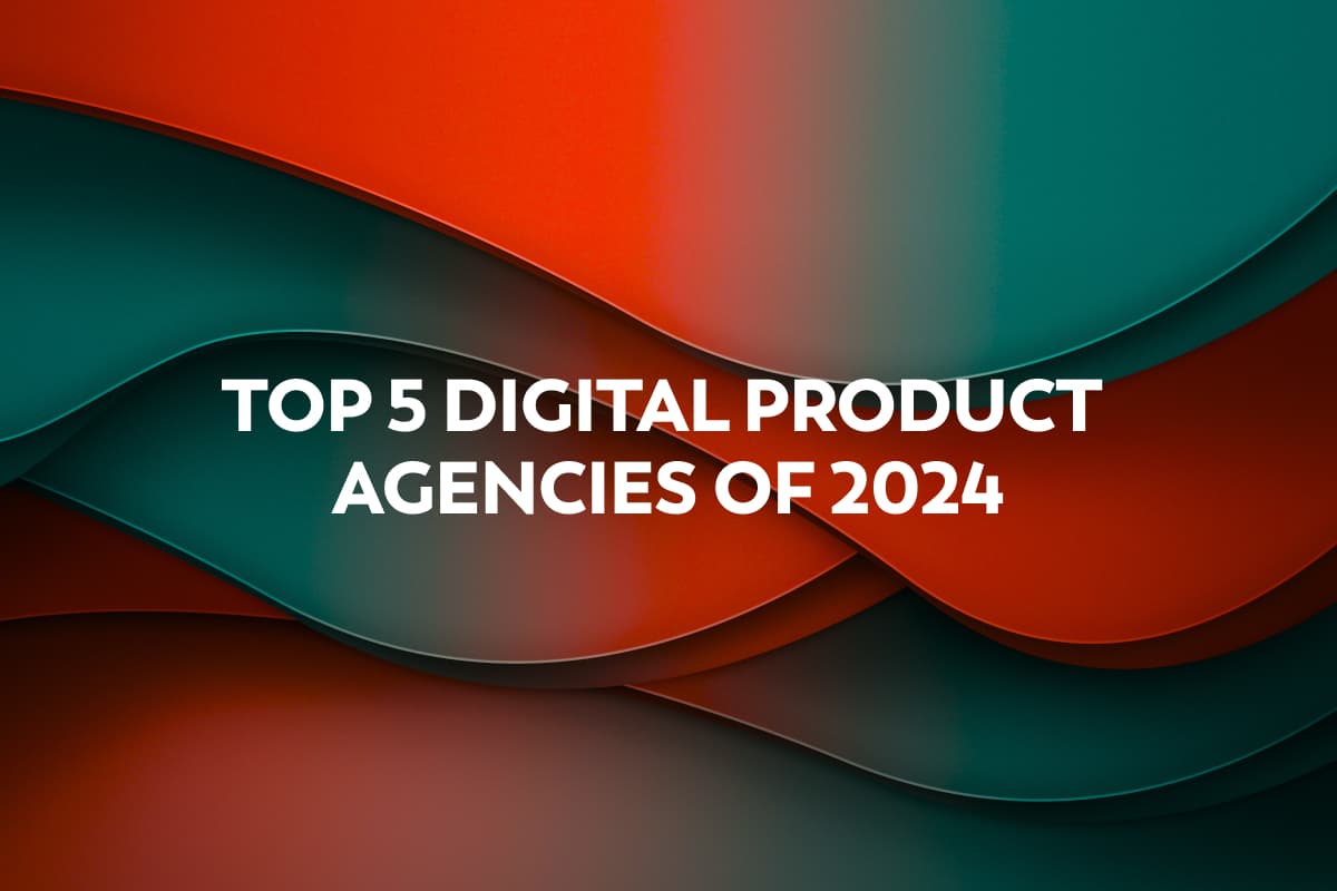 Top 5 Digital Product Agencies